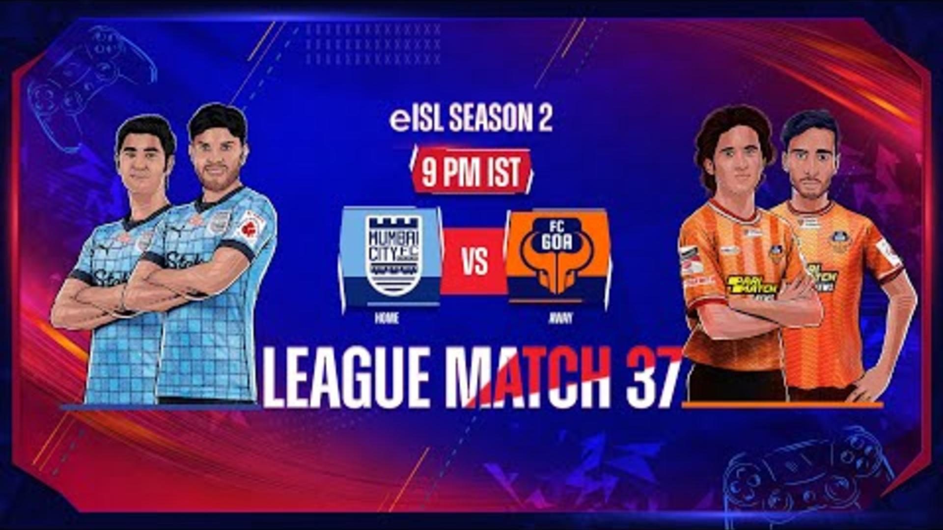 [LIVE] eISL Season 2 League - Match 37 | Mumbai City FC vs FC Goa